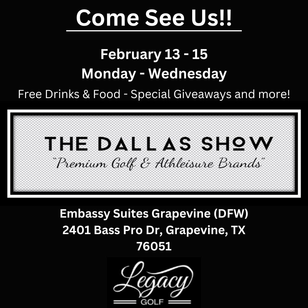 The Dallas Show February 13-15 2023 – Legacy Golf